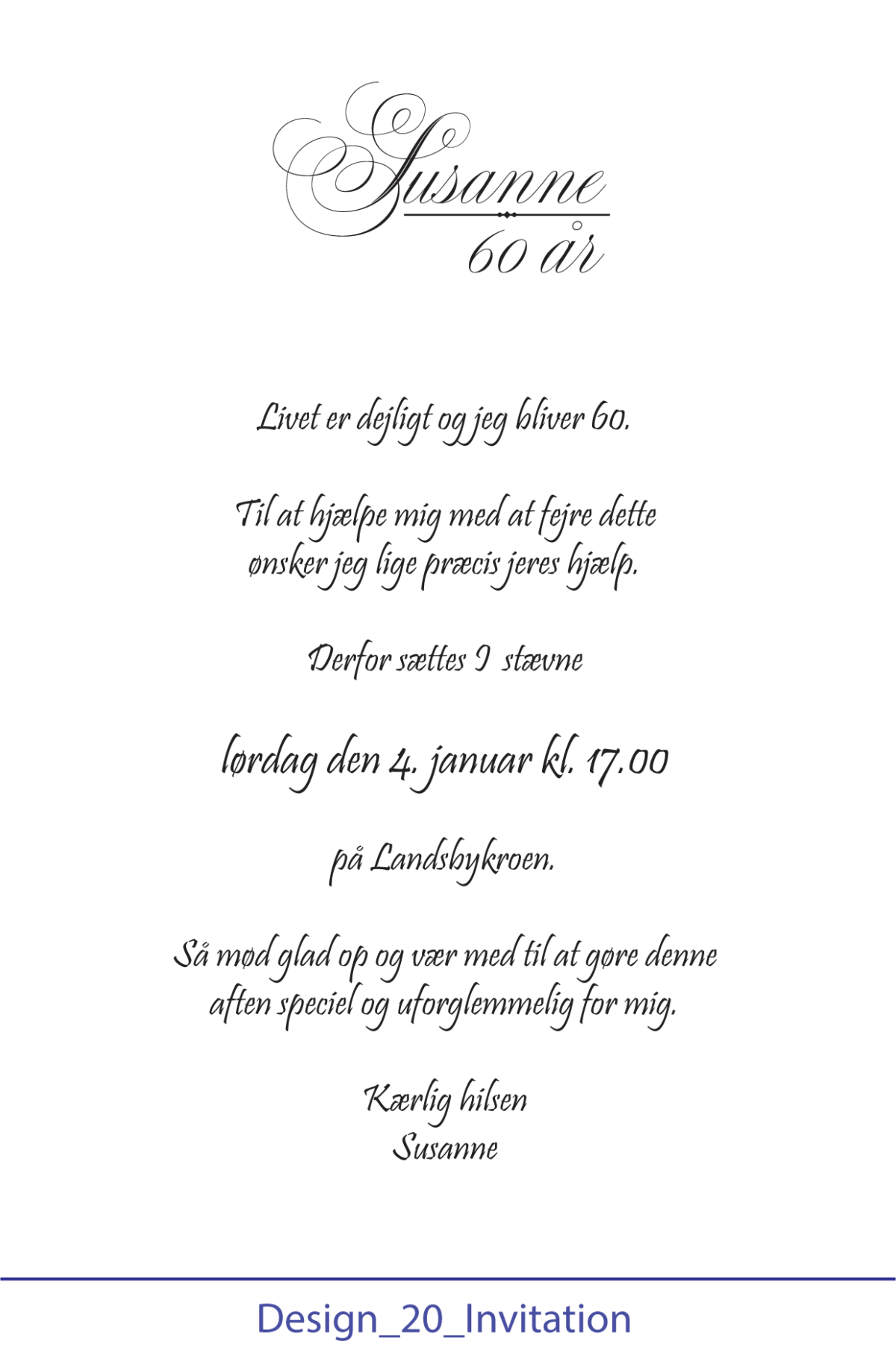 Se udvalg af tekstopsætning til indbydelser/invitationer her