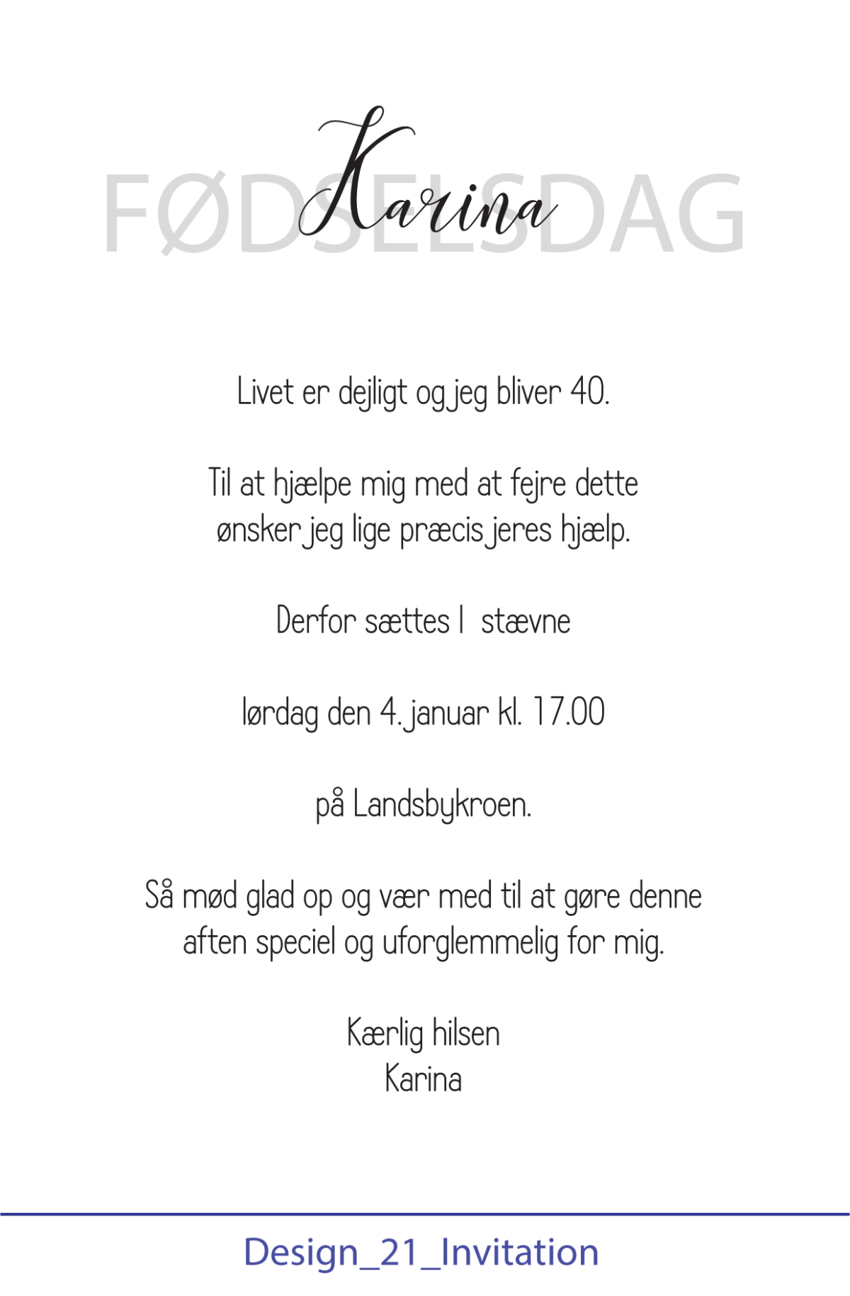 Se udvalg af tekstopsætning til indbydelser/invitationer her